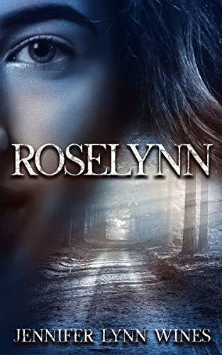 Roselynn by Jennifer Lynn Wines | Goodreads