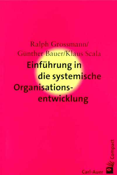 Einführung in die systemische Organisationsentwicklung by Ralph Grossmann | Goodreads