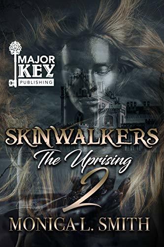 The Uprising (Skinwalkers #2) by Monica L. Smith | Goodreads