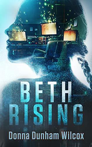 Beth Rising by Donna Dunham Wilcox | Goodreads