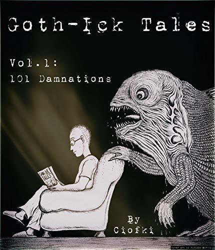 101 Damnations (Goth-Ick Tales #1) by Ciofki | Goodreads