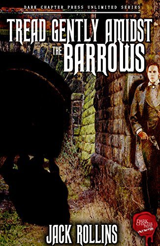 Tread Gently Amidst The Barrows by Jack Rollins | Goodreads