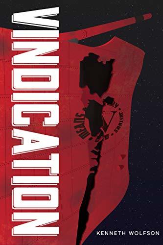 Vindication (Huxton's War #1) by Kenneth Wolfson | Goodreads