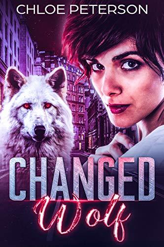 Changed Wolf (Whiteheart Clan #3) by Chloe Peterson | Goodreads