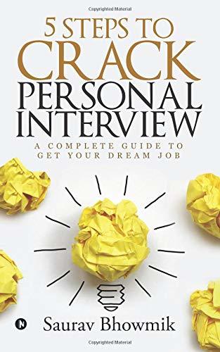 5 Steps to crack Personal Interview: A complete guide to get your dream ...