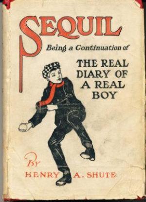 Sequil: Or, Things Whitch Aint Finished in the First by Henry A. Shute ...