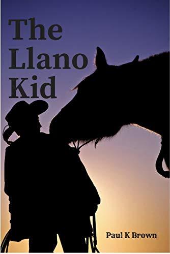 The Llano Kid by Paul K. Brown | Goodreads