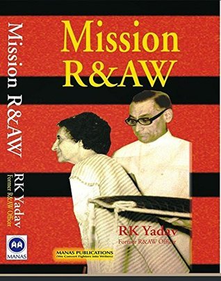 Mission R&AW by R.K. Yadav | Goodreads