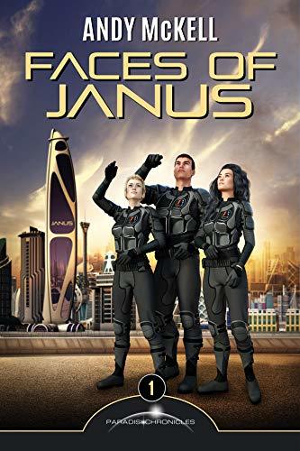 Faces of Janus (Janus Paradisi Book 1) by Andy McKell | Goodreads