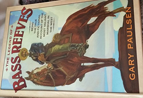 The Legend of Bass Reeves by Gary Paulsen | Goodreads