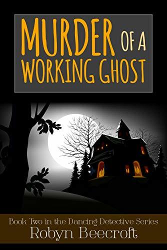 Murder of a Working Ghost by Robyn Beecroft | Goodreads