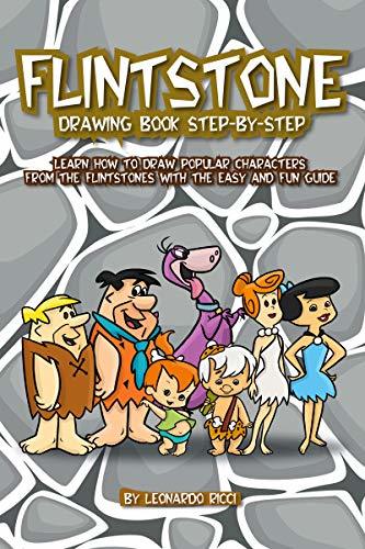 Flinstone Drawing Book Step-by-Step: Learn How to Draw Popular ...