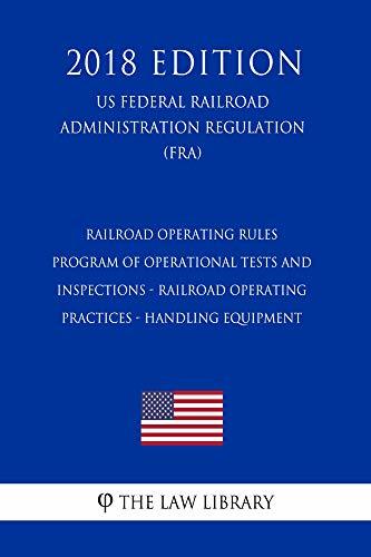 Railroad Operating Rules - Program of Operational Tests and Inspections ...