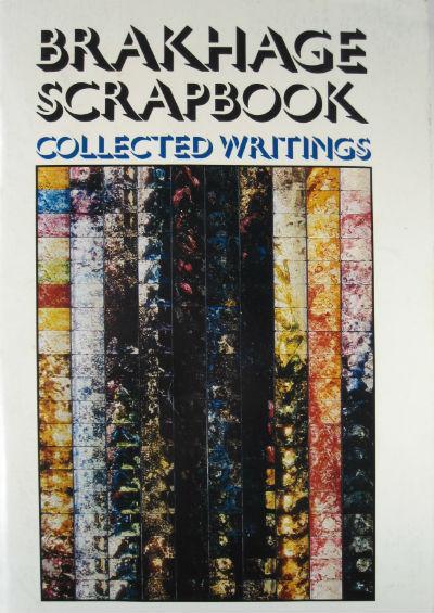Brakhage Scrapbook: Collected Writings, 1964-1980 by Stan Brakhage ...