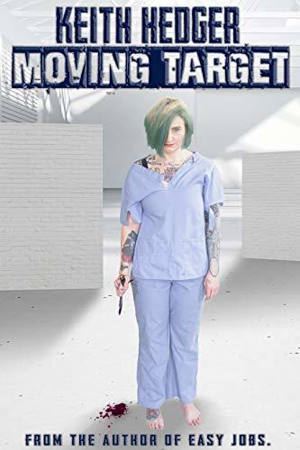 Moving Target: Book 1 of the Burn & Karma Series by Keith Hedger ...