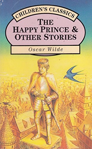 The Happy Prince And Other Stories by Oscar Wilde | Goodreads