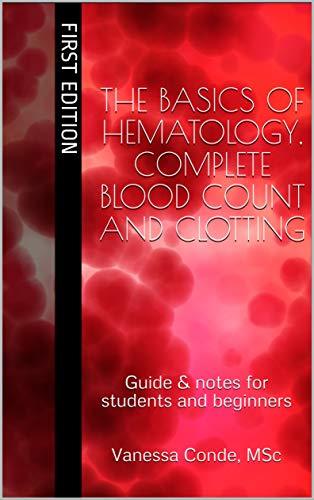 The basics of hematology, complete blood count and clotting: Guide ...