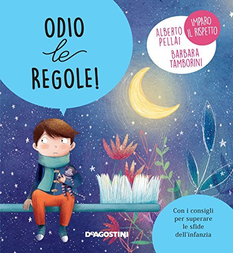 Odio le regole! by Alberto Pellai | Goodreads