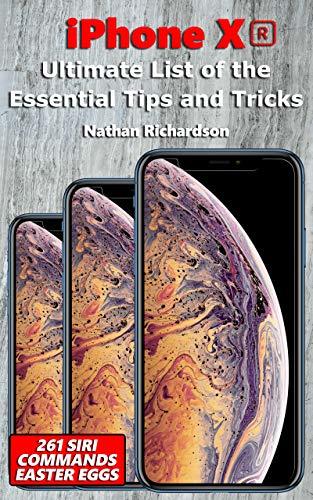 iPhone XR - Ultimate List of the Essential Tips and Tricks by Nathan ...