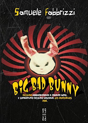 BIG BAD BUNNY by Samuele Fabbrizzi | Goodreads