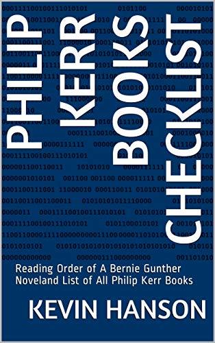 Philip Kerr Books Checklist: Reading Order of A Bernie Gunther Noveland ...