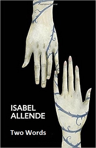 Two Words by Isabel Allende | Goodreads