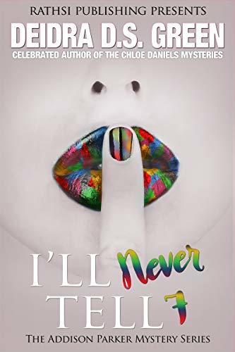 I'll Never Tell by Deidra D.S. Green | Goodreads