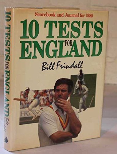 10 Tests for England: Scorebook and Journal for 1988 by Bill Frindall ...