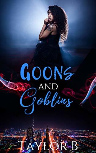 Goons And Goblins by Taylor B. | Goodreads