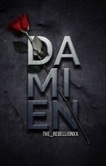 Damien by _rebellionxx | Goodreads