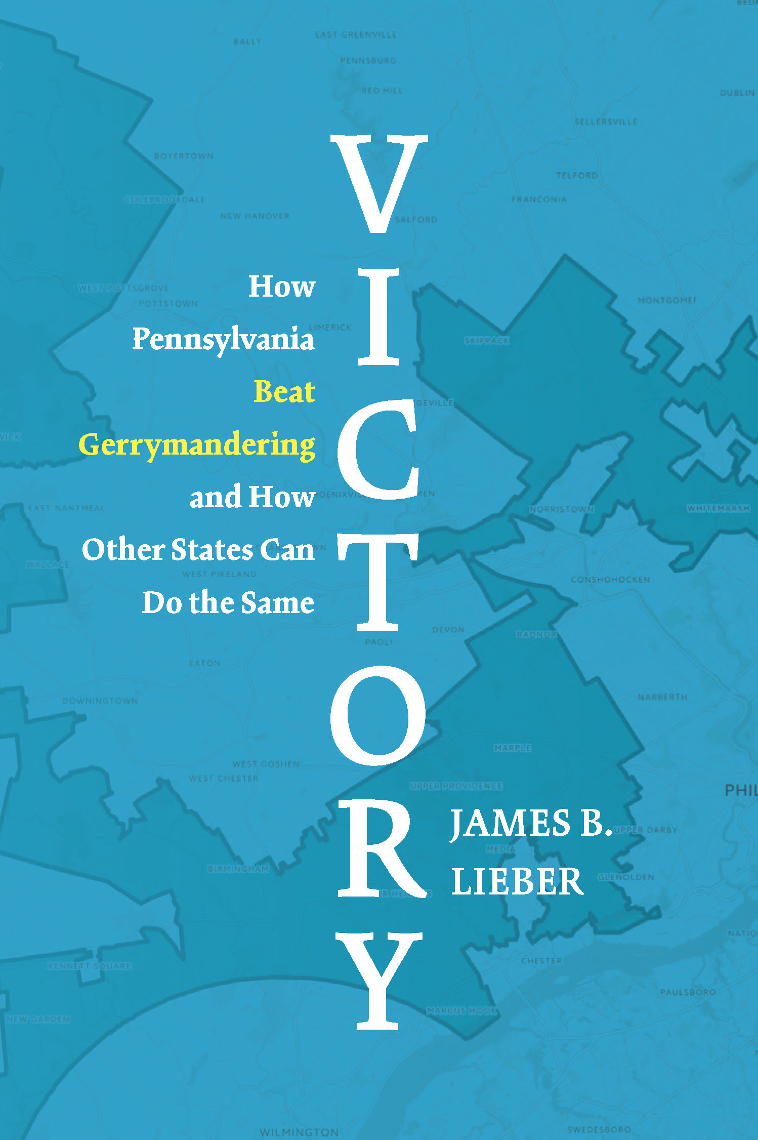 Victory: How Pennsylvania Beat Gerrymandering and How Other States Can ...