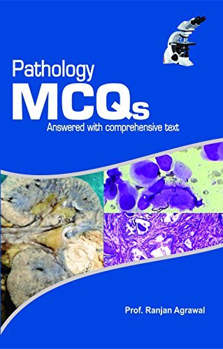 PATHOLOGY MCQs: ANSWERED WITH COMPREHENSIVE TEXT by Ranjan Agrawal ...