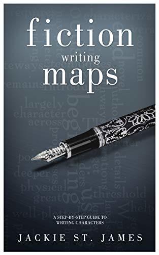 The Fiction Writing Maps: A Step-By-Step Guide To Characters by Jackie ...