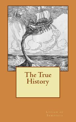The True History by Lucian of Samosata | Goodreads