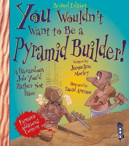 Be An Egyptian Pyramid Builder! by Jacqueline Morley | Goodreads
