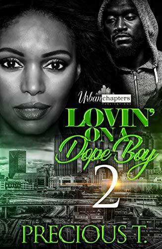 Loving On A Dope Boy 2 by Precious T. | Goodreads