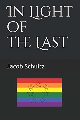 In Light of the Last (One World Cycle) by Jacob Schultz | Goodreads
