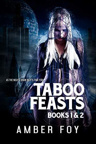 Taboo Feasts: Books 1 and 2 by Amber Foy | Goodreads