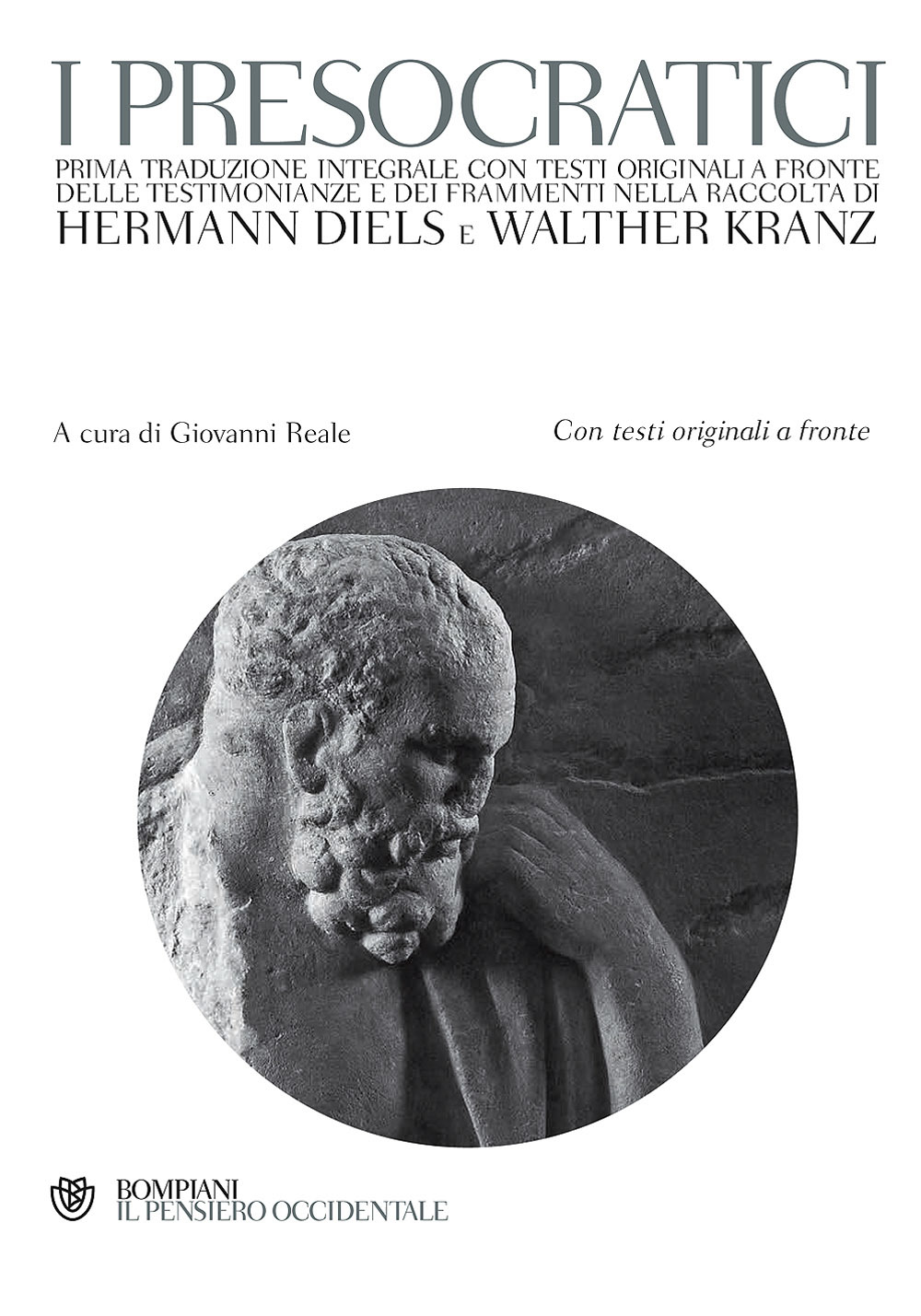 I presocratici. Prima traduzione integrale con testi originali a fronte ...