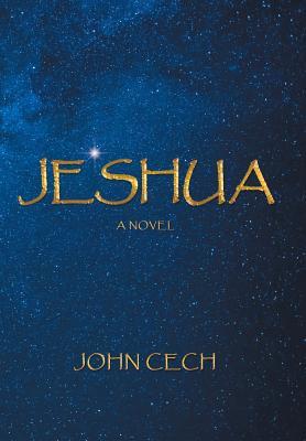 Jeshua by John Cech | Goodreads