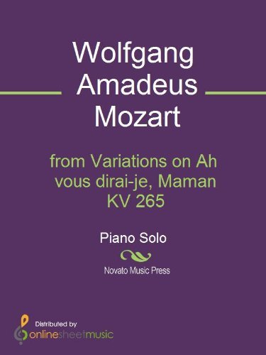 from Variations on Ah vous dirai-je, Maman KV 265 by Wolfgang Amadeus ...