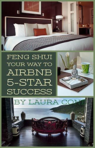 Feng Shui Your Way to Airbnb Success by Laura Cone | Goodreads