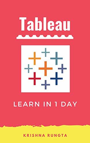 Learn Tableau in 1 Day by Krishna Rungta | Goodreads