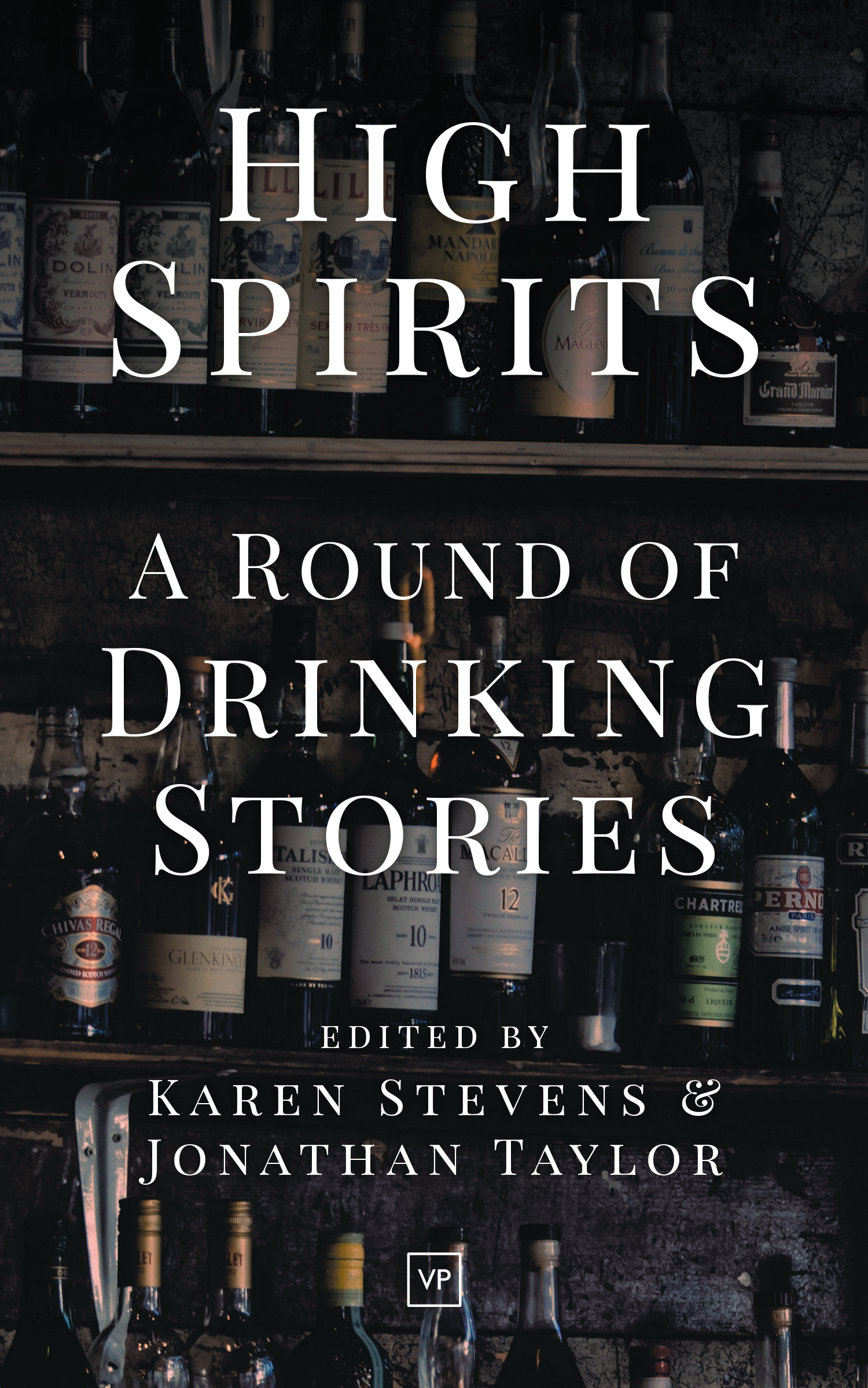High Spirits: A Round of Drinking Stories by Karen Stevens | Goodreads