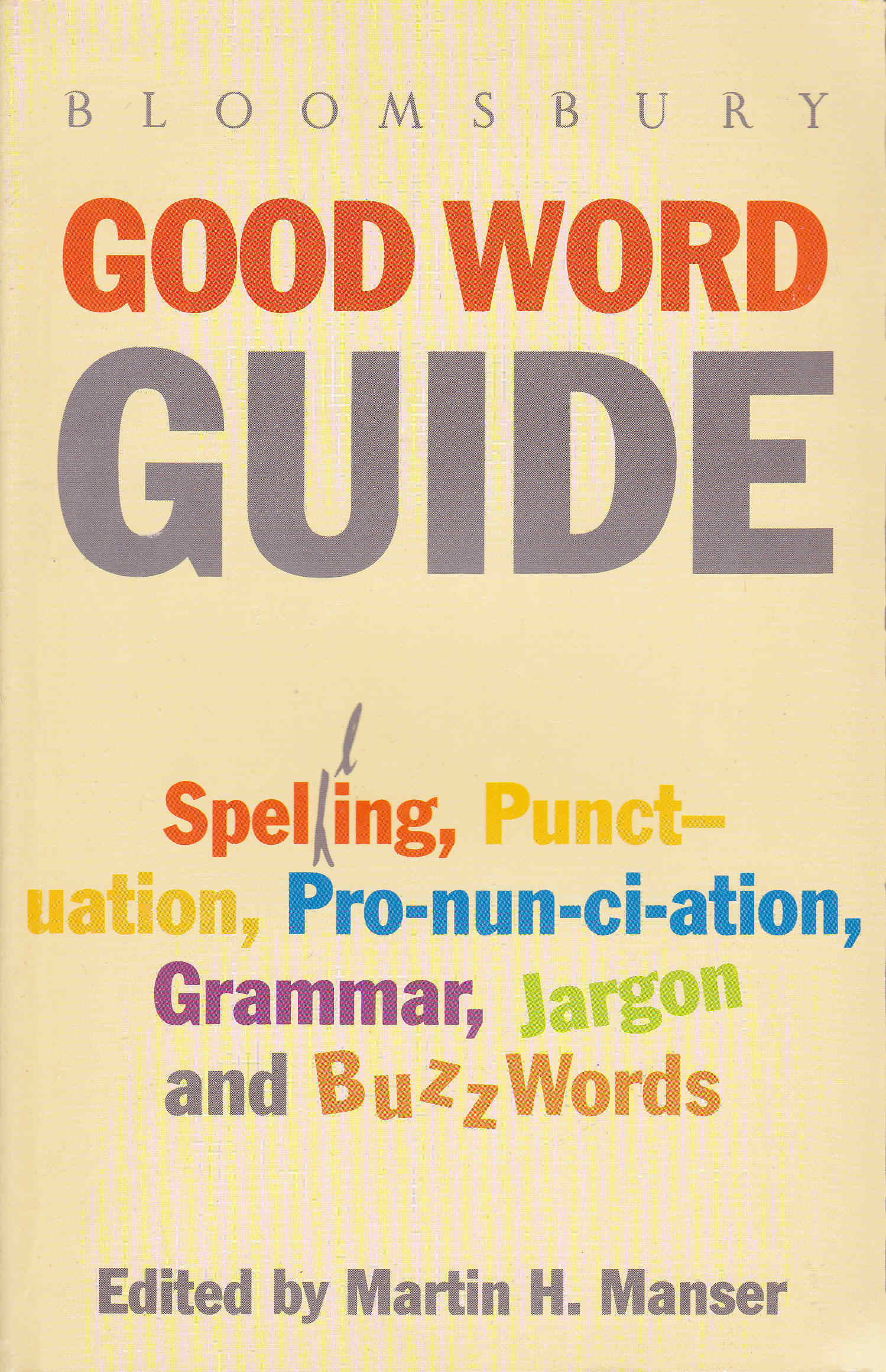 Bloomsbury Good Word Guide by Martin H. Manser | Goodreads