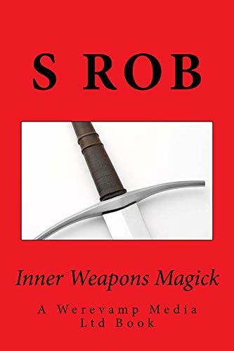 Inner Weapons Magick by S. Rob | Goodreads