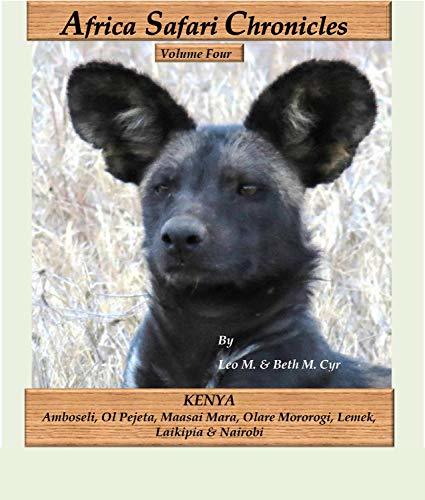 Africa Safari Chronicles: Kenya by Leo M Cyr | Goodreads