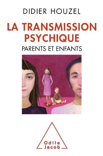 Transmission psychique (La) (Sciences Humaines) by Didier Houzel | Goodreads