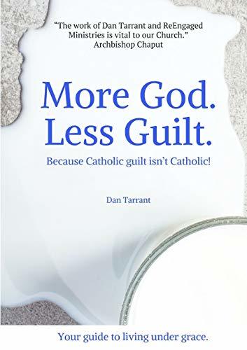 More God. Less Guilt. by Dan Tarrant | Goodreads