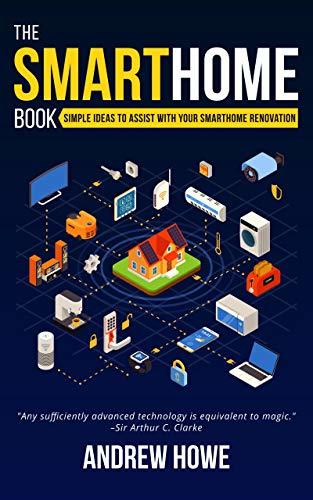 The Smarthome Book: Simple ideas to assist with your smarthome ...